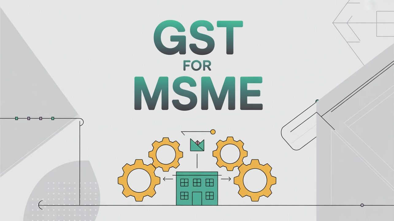 GST for MSME 2025: Complete Benefits Guide with 10 Proven Strategies